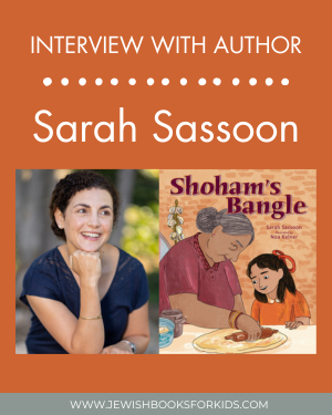 Interview with Sarah Sassoon, author of SHOHAM'S BANGLE - Jewish Books ...